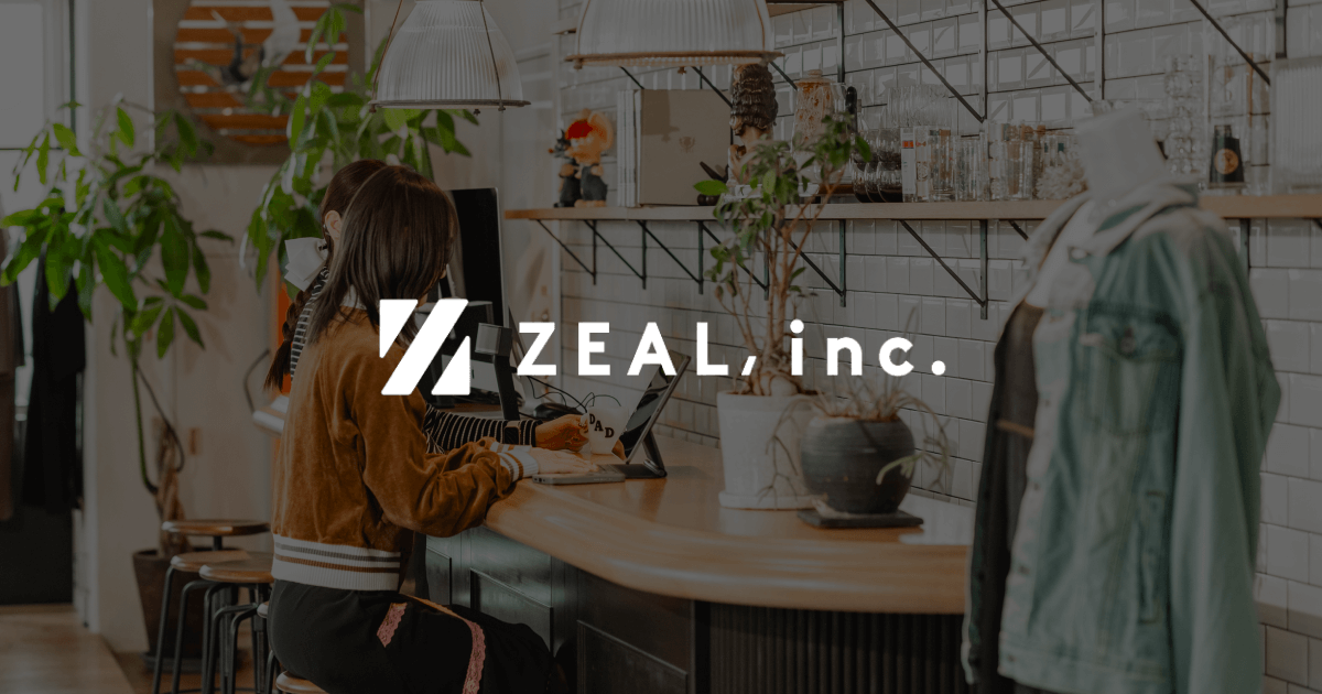 会社情報 | ZEAL.INC